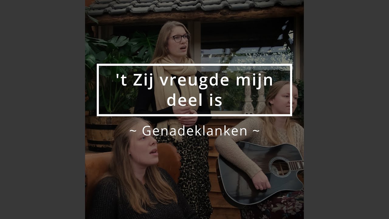 't Zij vreugde mijn deel is - YouTube
