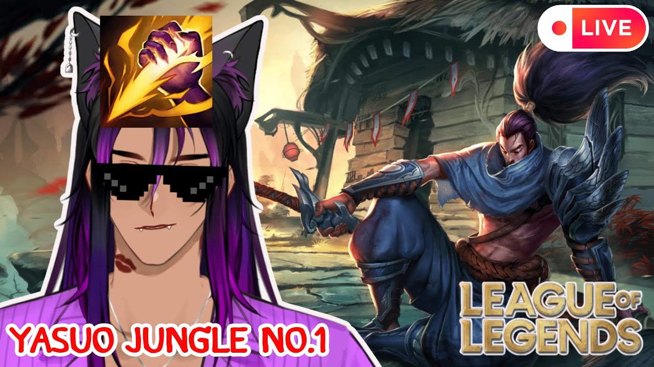 【🔴League of Legends】YASUO JUNGLE NO.1 #dadvil_live #vtuberth #vtuber #leagueoflegends - YouTube