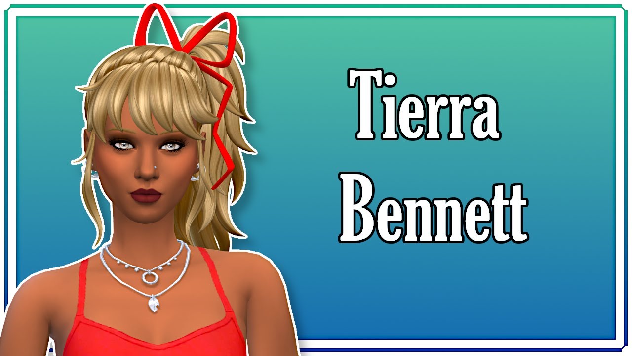 The Sims 4 Create A Sim: Tierra Bennett 🍃 ️ - YouTube