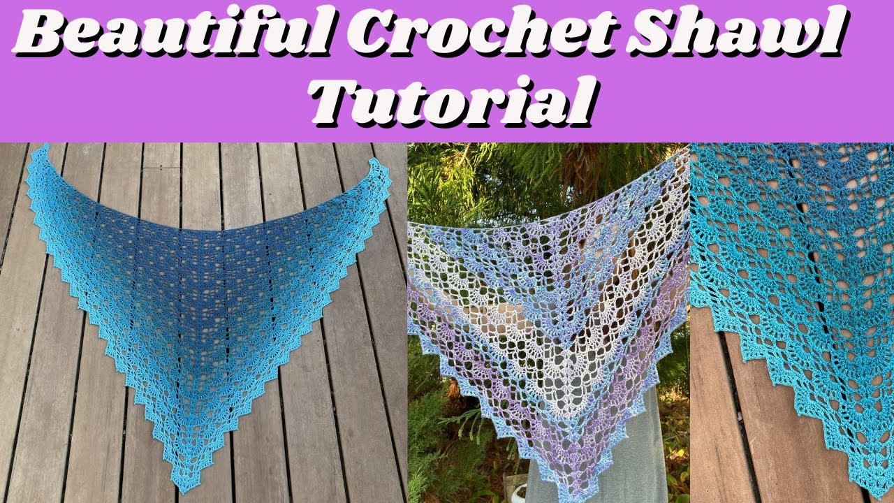 Beautiful Crochet Shawl Tutorial- Easier Than It Looks - YouTube