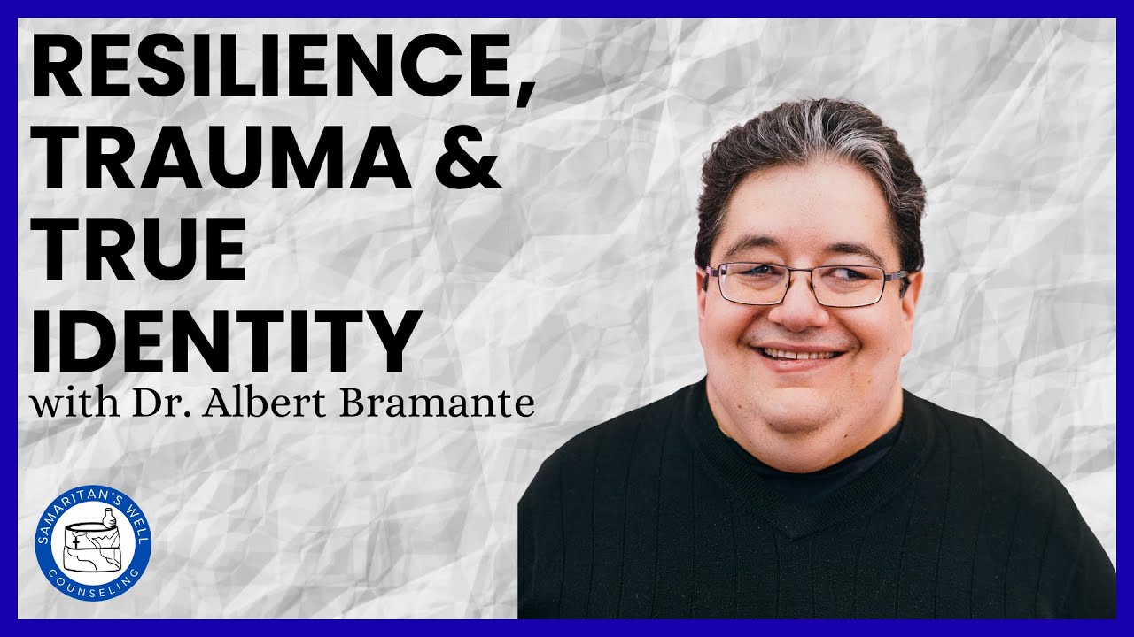 Resilience, Trauma & True Identity: A Conversation with Dr. Albert ...
