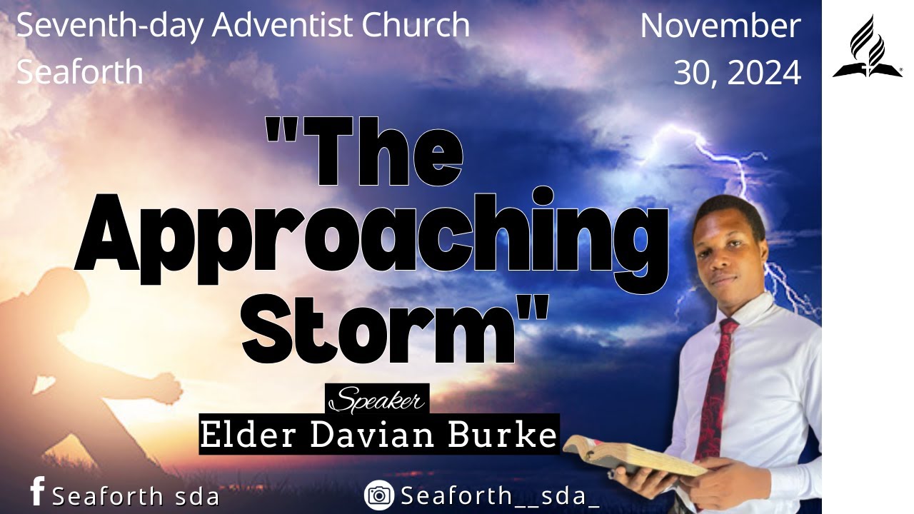 AM || Nov 30, 2024 || " The Approaching Storm " || Elder Davian Burke - YouTube