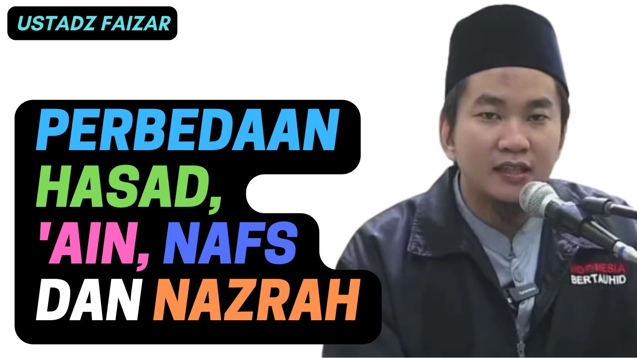USTADZ FAIZAR Perbedaan Penyakit Hasad, 'Ain, Nafs dan Nazrah - YouTube