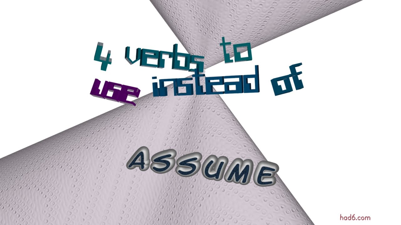 assume - 4 verbs similar to assume (sentence examples) - YouTube