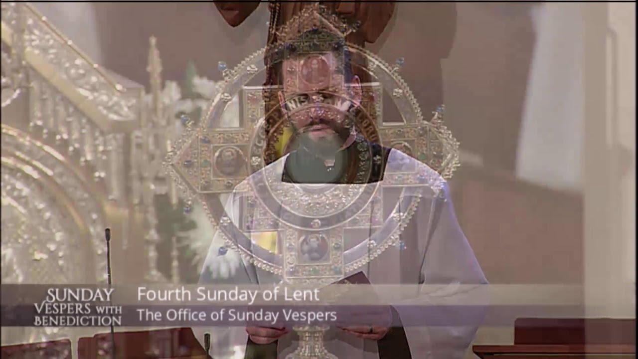 Sunday Vespers with Benediction - 2020-03-22 - Sunday Vespers with ...
