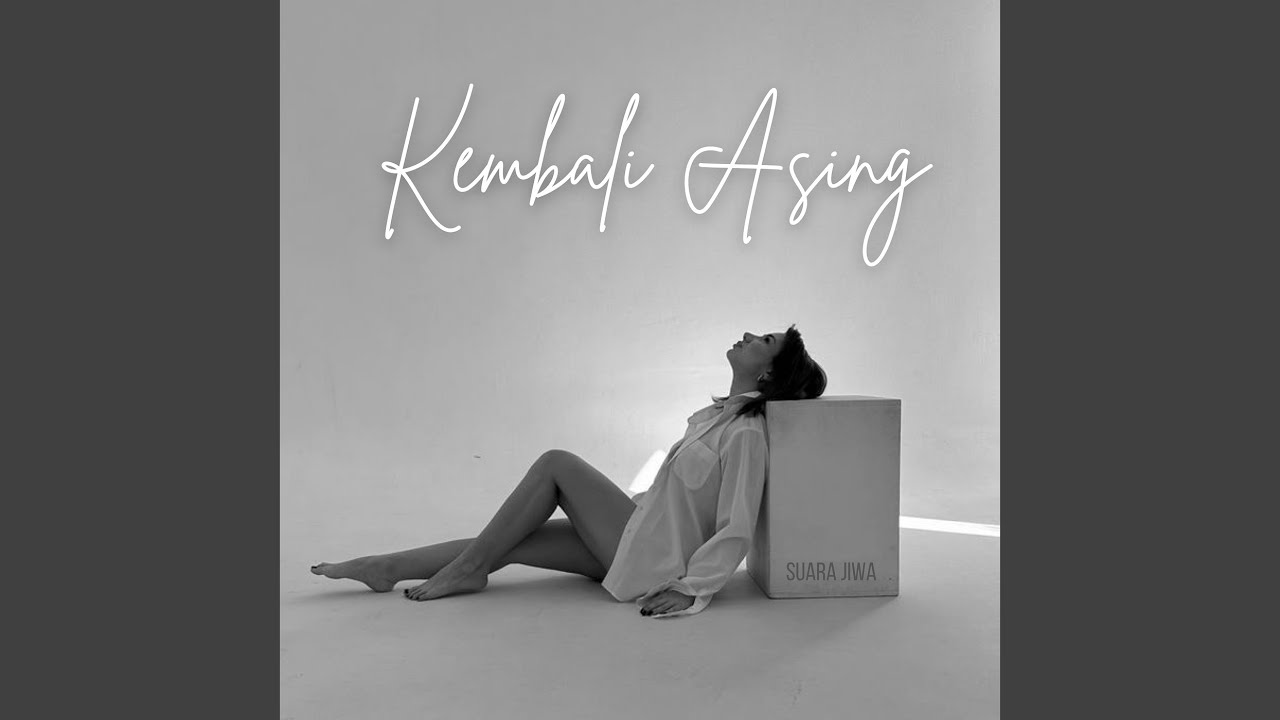 Kembali Asing - YouTube