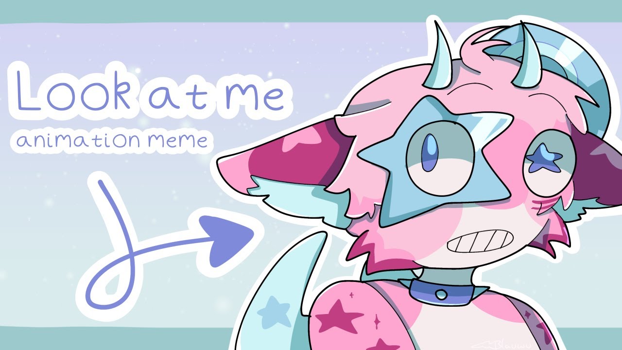 (2) Look At Me! ☆ Animation Meme (Commission) - YouTube