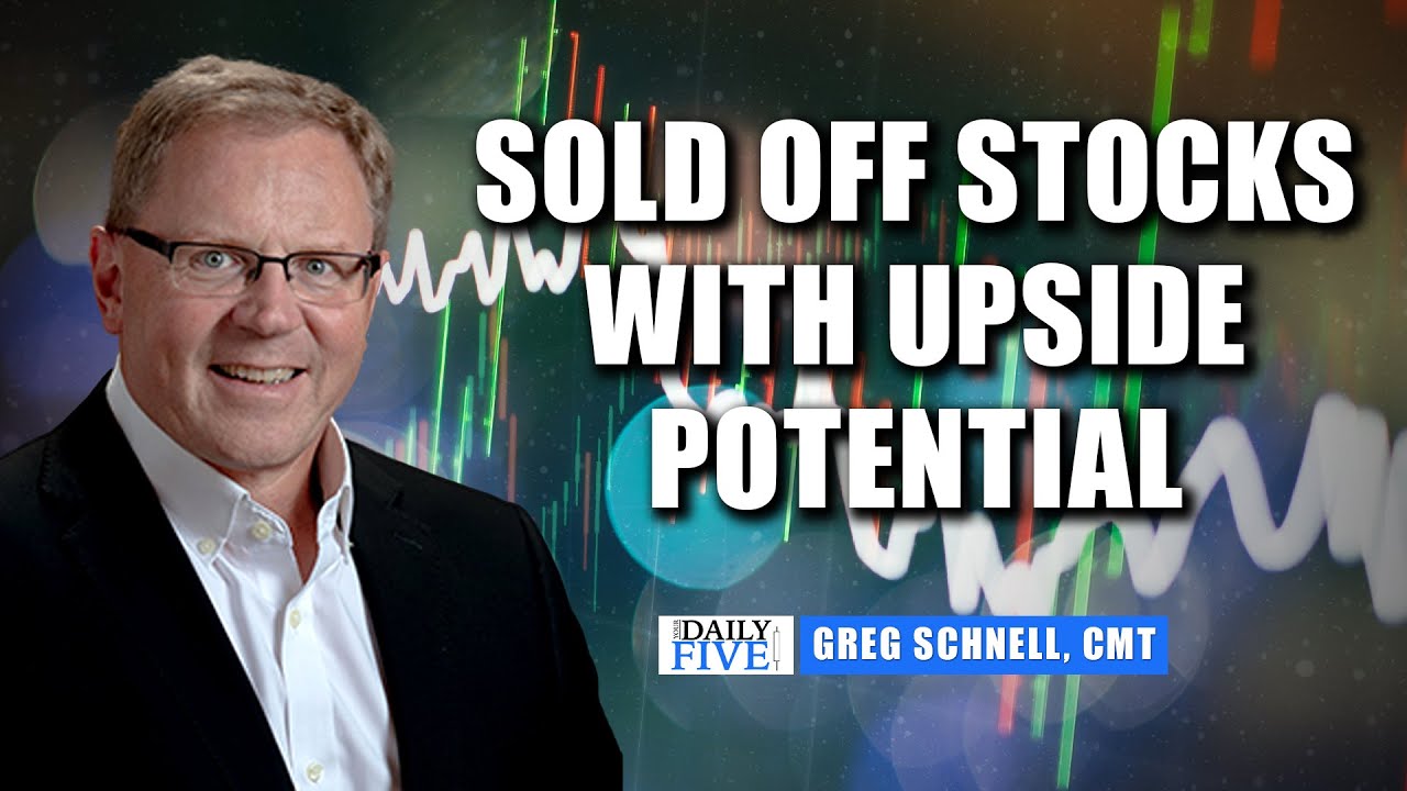 Sold Off Stocks With Upside Potential | Greg Schnell, CMT | Your Daily ...