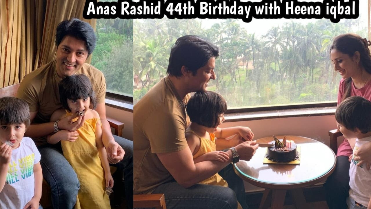 Anas Rashid 44th Birthday celebration with Heena Iqbal and son daughter | Anas Rashid aka Suraj ...