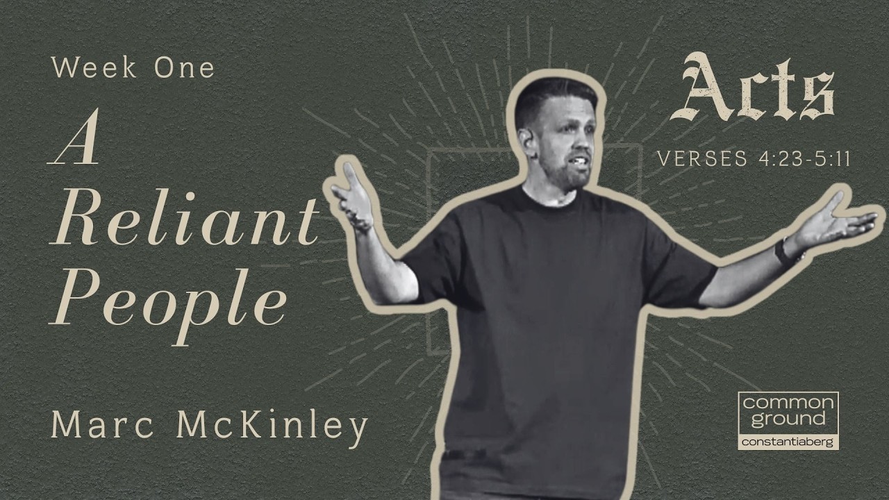 Acts - A Reliant People (Week 4) - YouTube