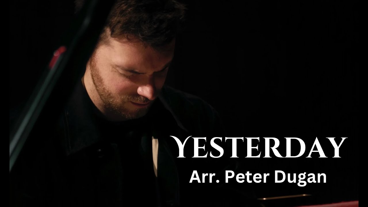 Peter Dugan | YESTERDAY (Beatles Piano Cover) - YouTube