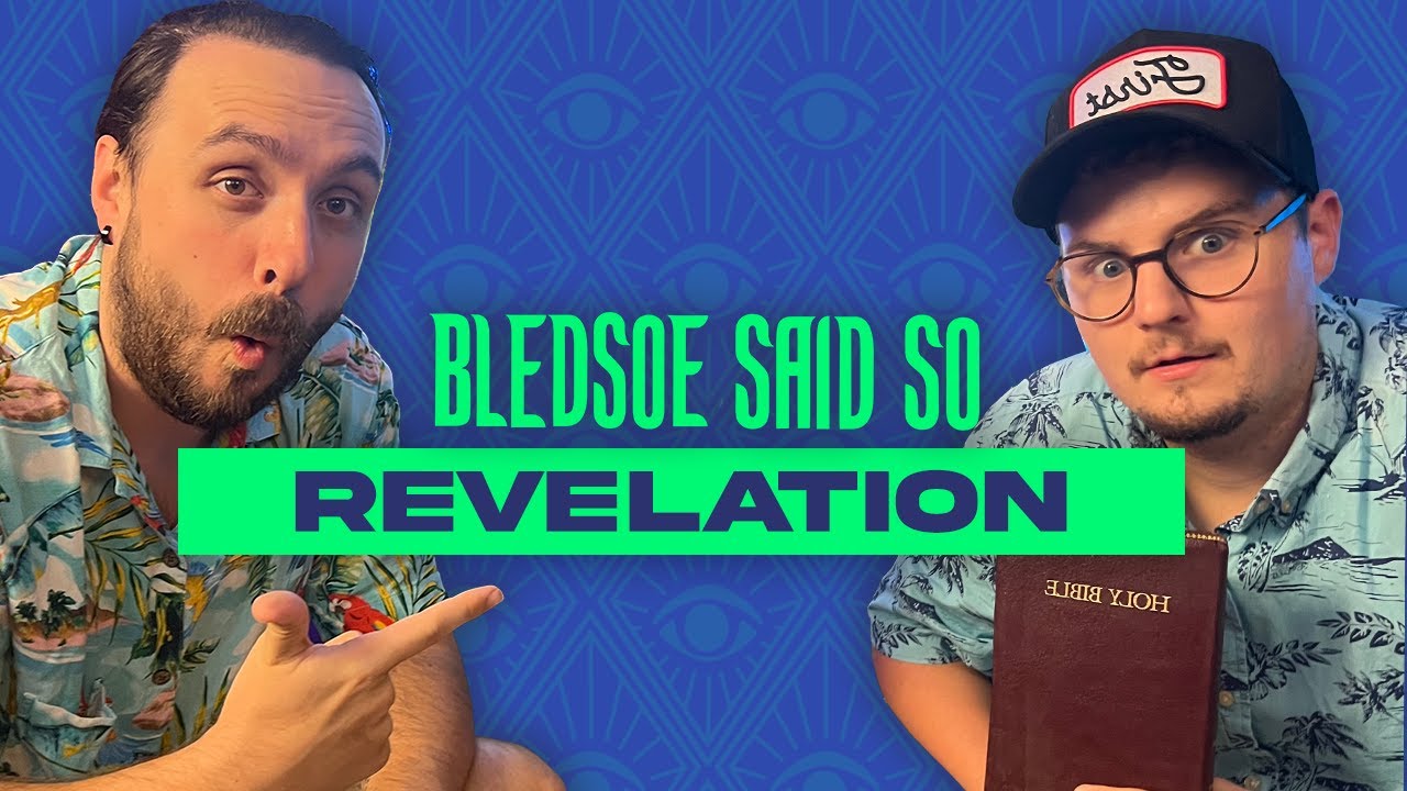 Episode 174: Revelation | Bledsoe Said So - YouTube