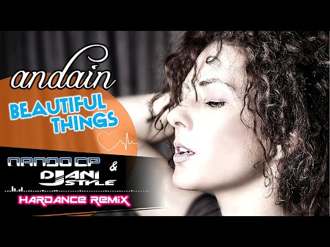 💗🎧 ANDAIN - Beautiful Things (Djani Style & Dj Nando CP remix) | [HARDANCE]