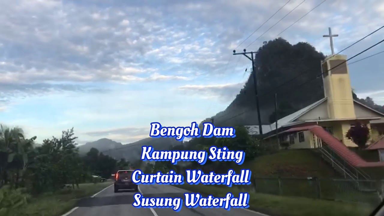 Bengoh Dam Padawan Kuching, Kampung Sting, Curtain Waterfall and Susung ...