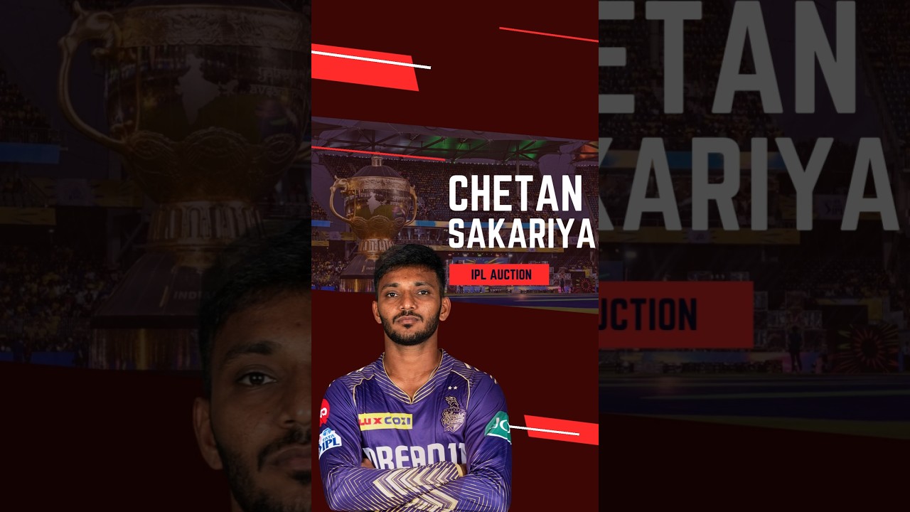IPL 2025 MEGA AUCTION: CHETAN SAKARIYA | UNSOLD PLAYERS LIST | LAST ...