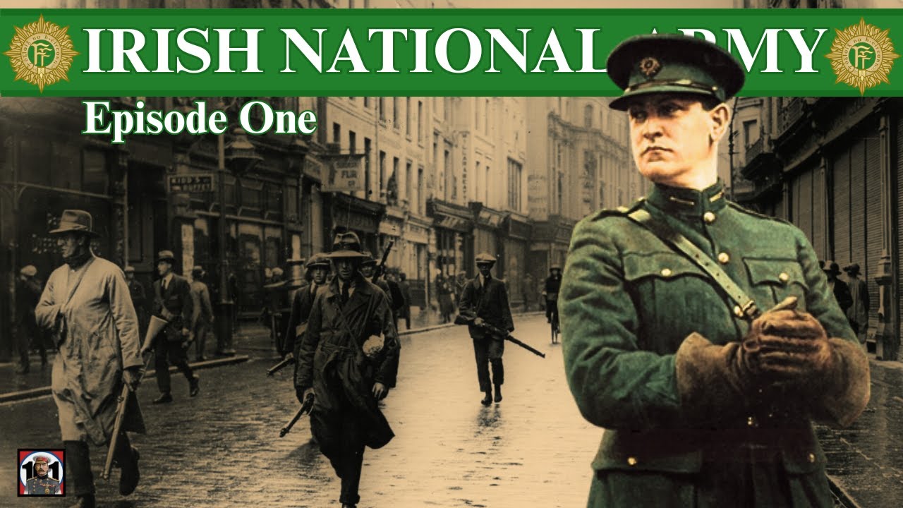 The Irish National Army & The Road To Civil War (1922-1923) | Part One ...