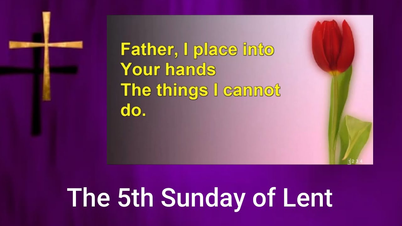 5th Sunday of Lent 2021 - YouTube