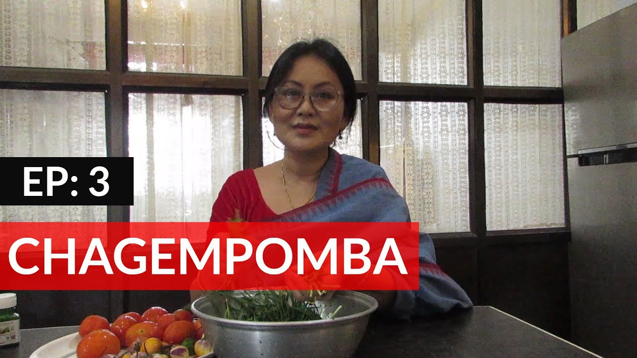 EP-3 // CHAGEMPOMBA // TRADITIONAL //A SPECIAL MANIPURI HOMEMADE ...
