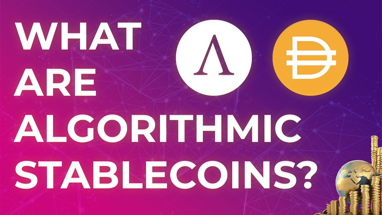 Algorithmic Stablecoins | How they work | The most popular ones in the ...