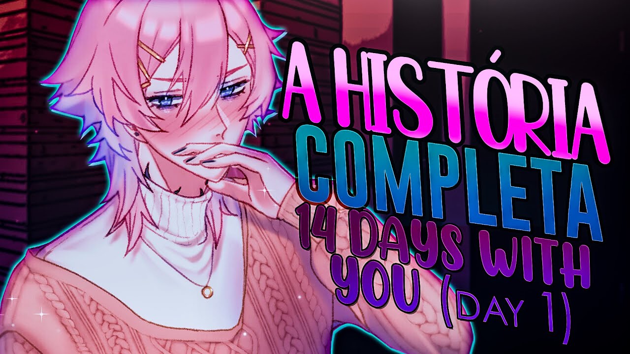 NUNCA CONFIE EM HOMENS DE CABELO ROSA.. - 14 Days With You (DAY 1 ...