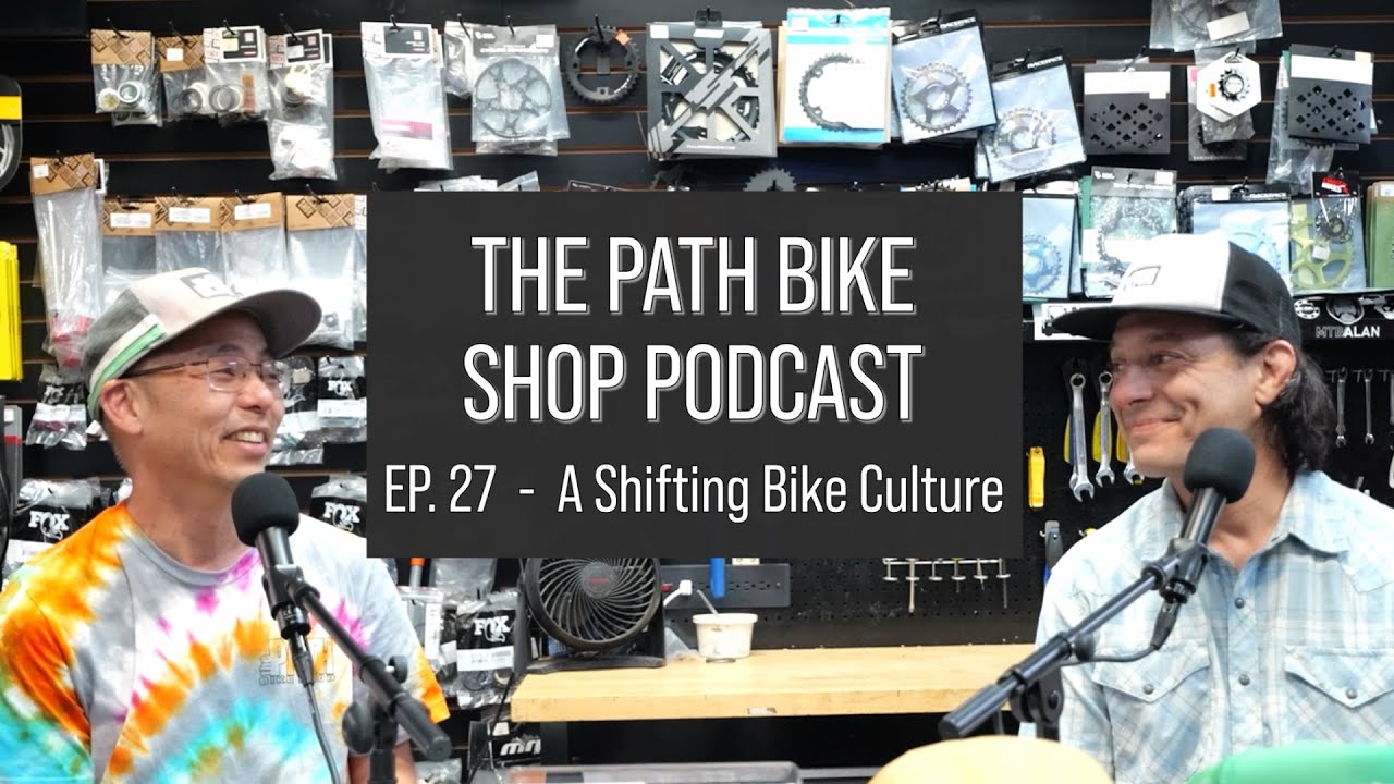 A Shifting Bike Culture - The Path Bike Shop Podcast - YouTube