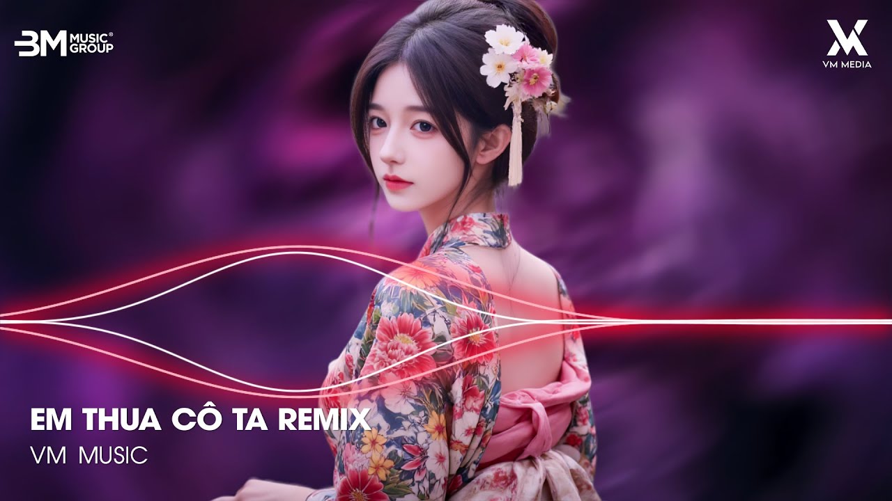 Em Thua Cô Ta Remix - Nhạc Remix Hot TikTok ♫ Full Set Nhạc Chuẩn ...