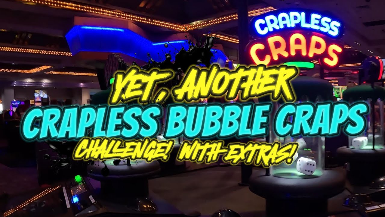 CRAPLESS BUBBLE CRAPS CHALLENGE at AQUARIUS CASINO - YouTube