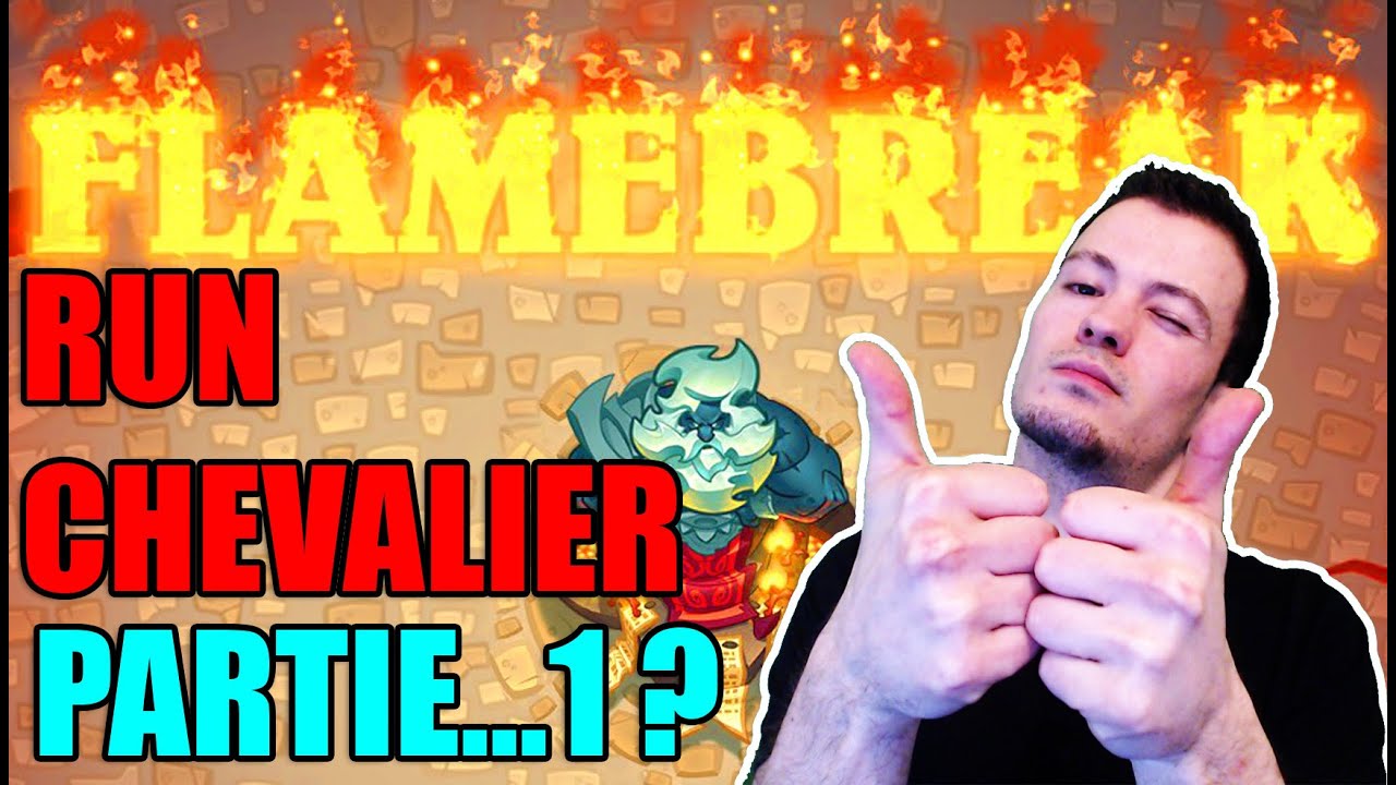 Flamebreak - Gameplay FR : Run Chevalier 1 - YouTube