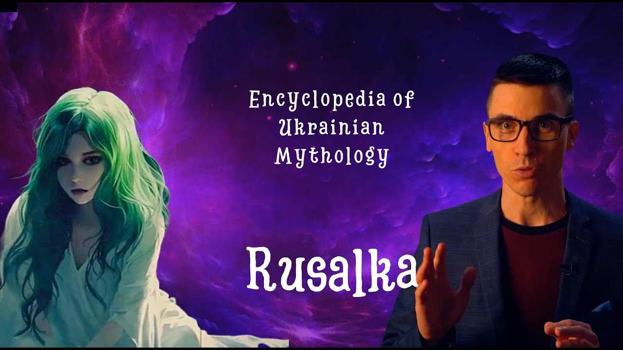 RUSALKA — A MERMAID WITHOUT A TAIL? | ENCYCLOPEDIA OF UKRAINIAN ...