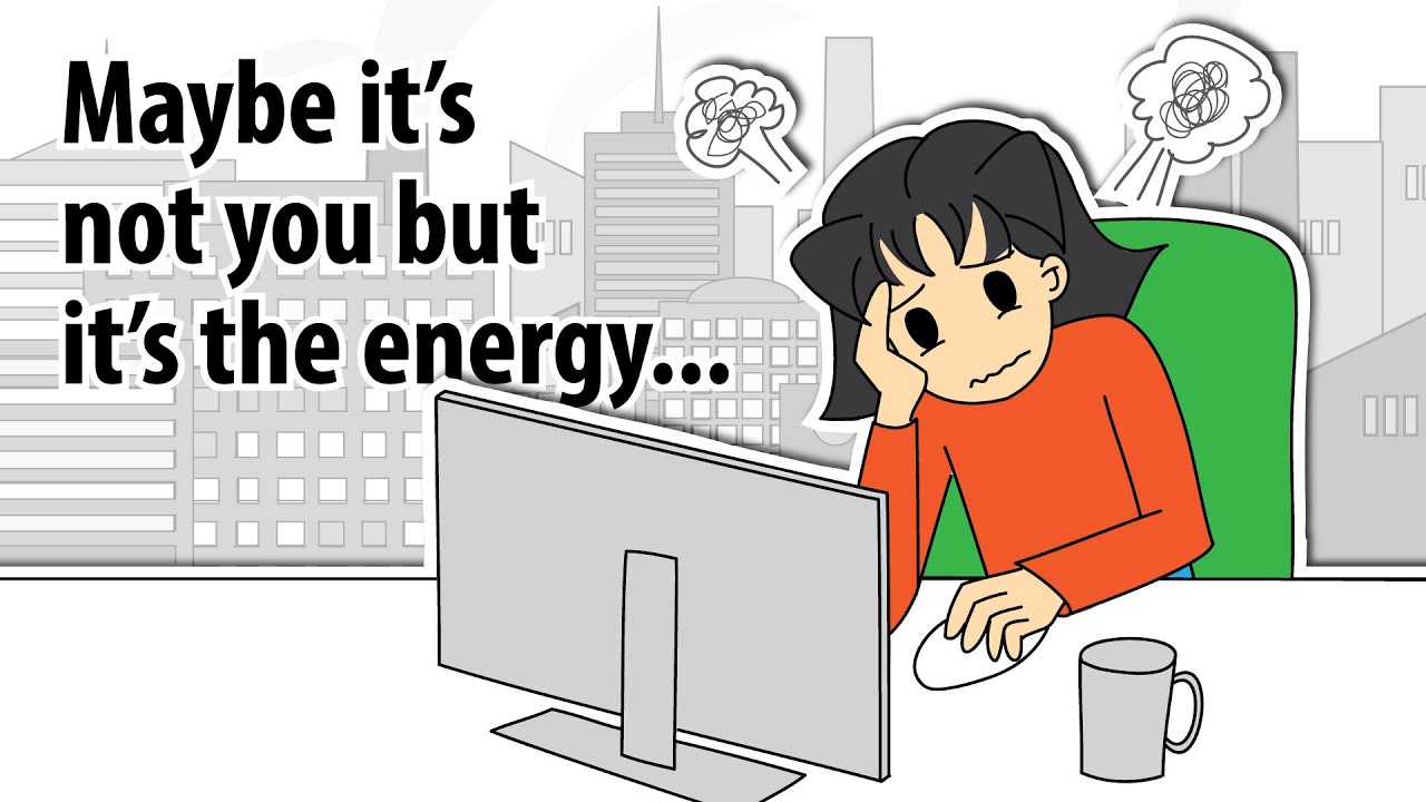Struggling and feeling stuck? It could be the energy. (How the wrong ...