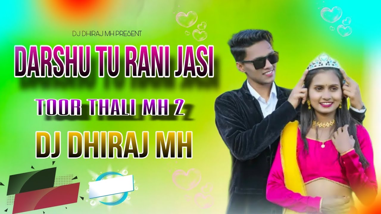 DARSHU TU RANI JASHI TOOR THALI MH 2 MIX DJ DHIRAJ MH - YouTube