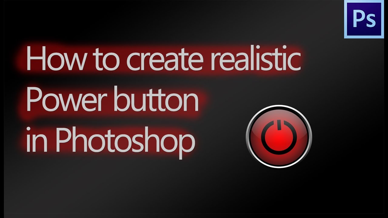 How to create a realistic power button using Photoshop - YouTube