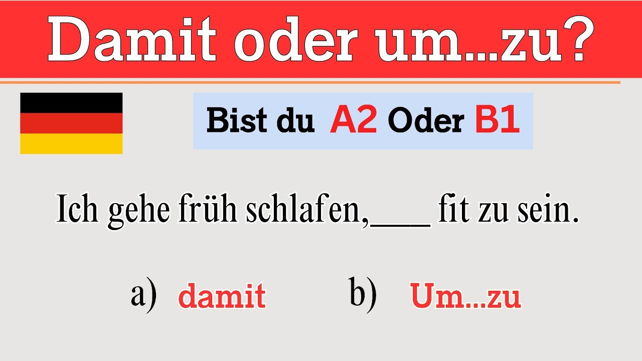 Damit oder um…zu? Was ist richtig? | Deutsch Grammatik A2–B1 - YouTube