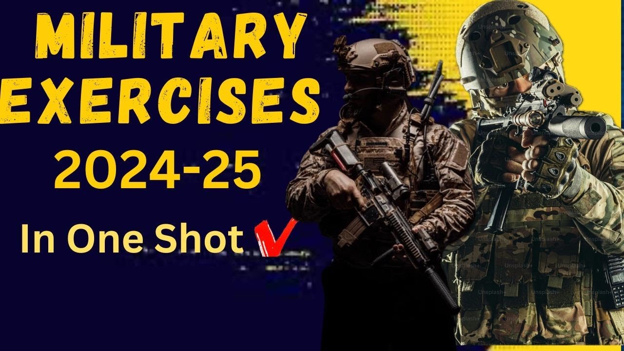 Military Exercises 2024-25 | Updated | UPSC | BPSC | PSC examinations ...