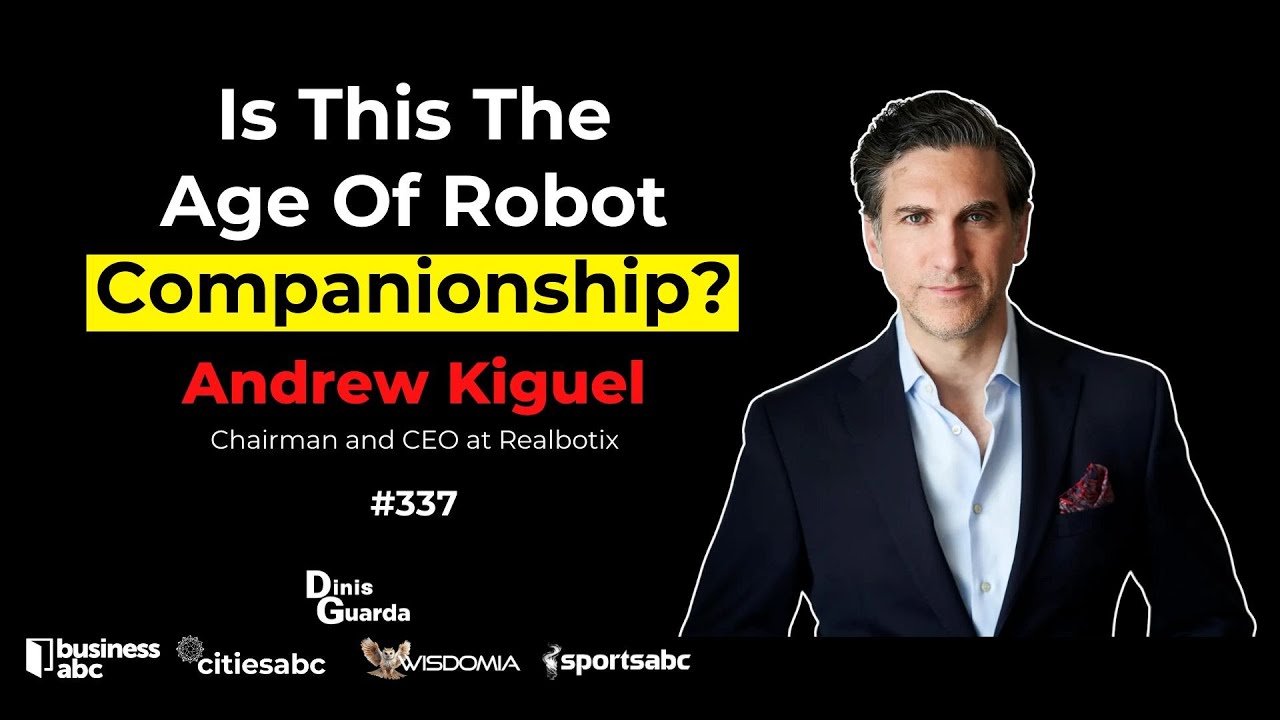 Humanoid Robotics For Companionship - Andrew Kiguel - Chairman/CEO - Realbotix Corp - YouTube