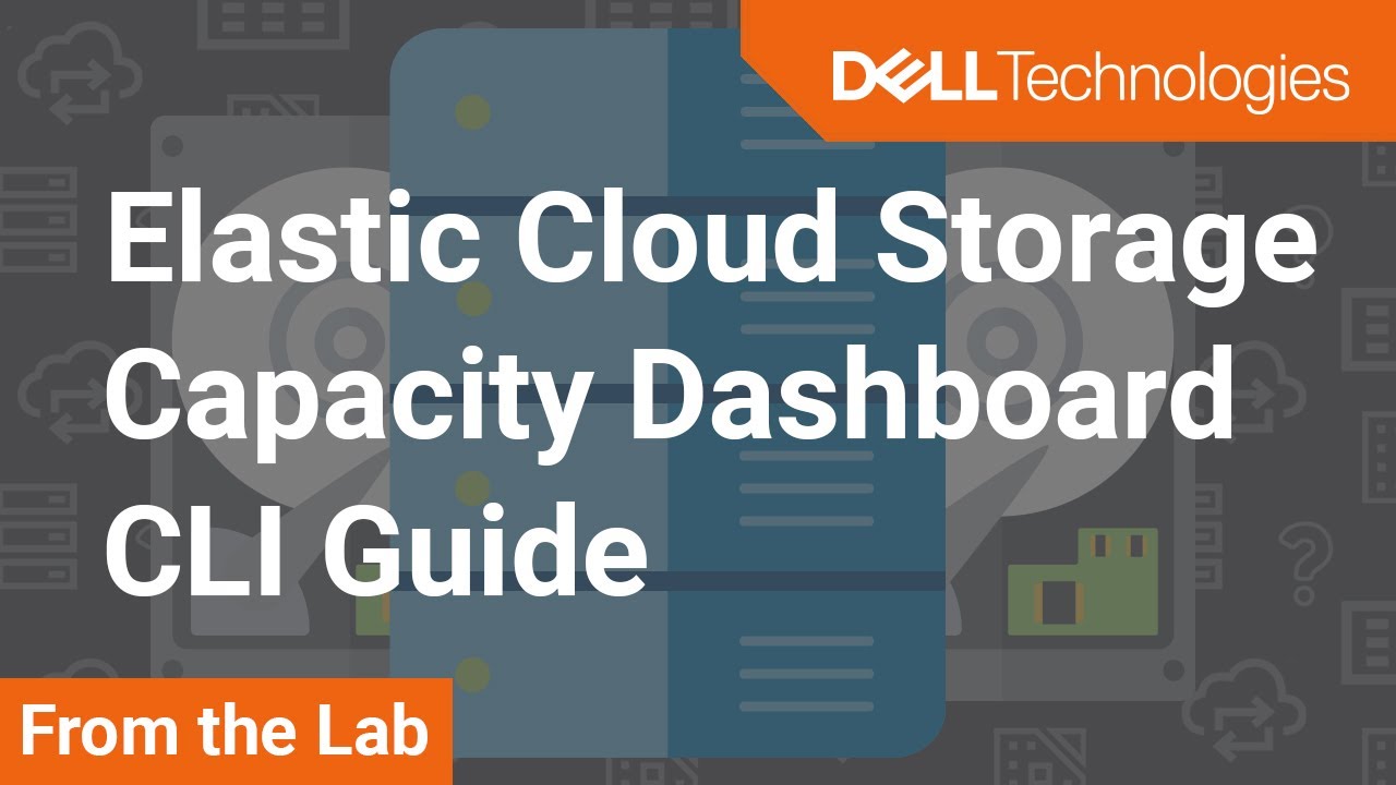 Capacity Dashboard & Command Line Interface for Elastic Cloud Storage 3 ...