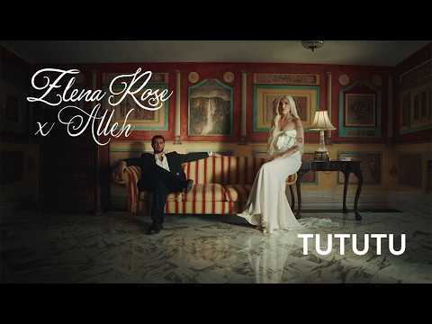 ELENA ROSE & Alleh - TUTUTU (Official Video)