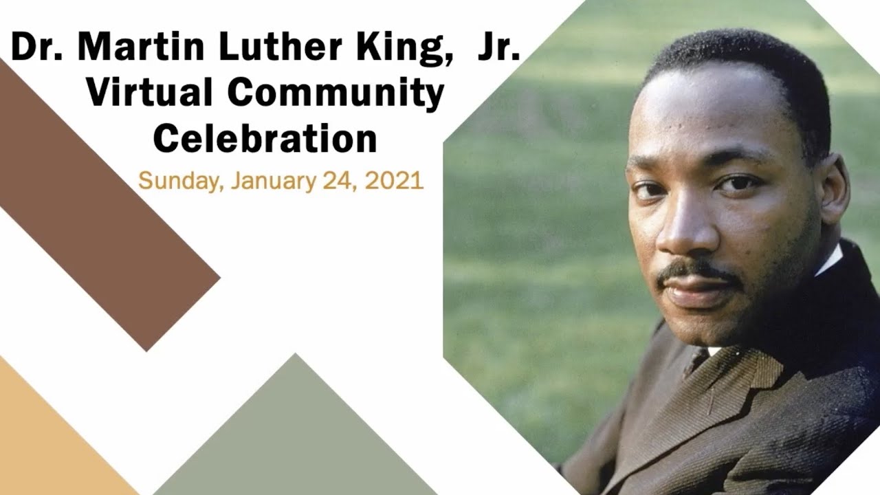 2021 Dr. Martin Luther King, Jr. Virtual Community Celebration - YouTube