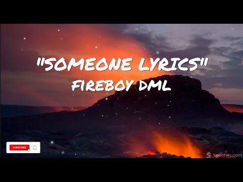 Fireboy DML Someone Lyrics - YouTube