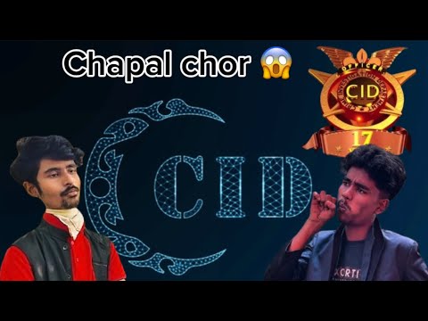 Chodu cid |chapal chori 😱||.    #trending #funny #viralpage #comedy #cidisback #cidvideo 
