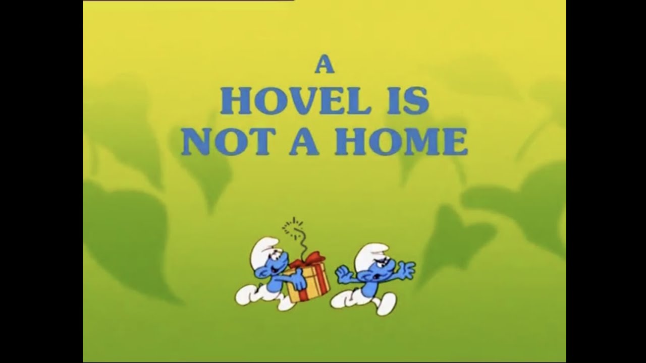 The Smurfs - A Hovel Is Not A Home - YouTube