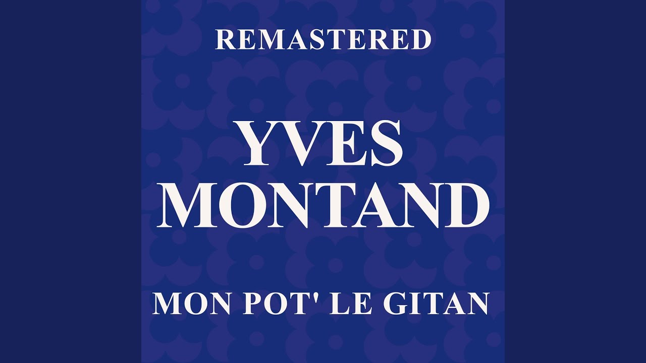 Mon pot le gitan (Remastered) - YouTube