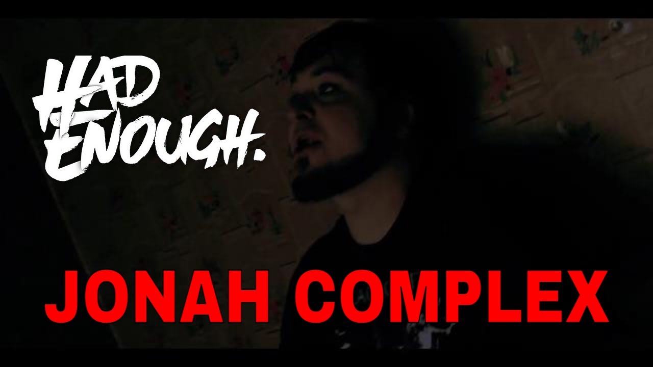 Had Enough - “Jonah Complex” (Official Music Video) - YouTube