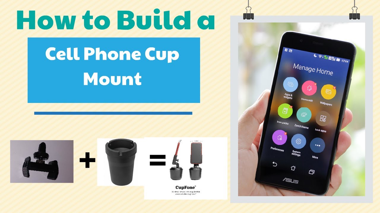 How to Build a Cell Phone Cup Mount - YouTube