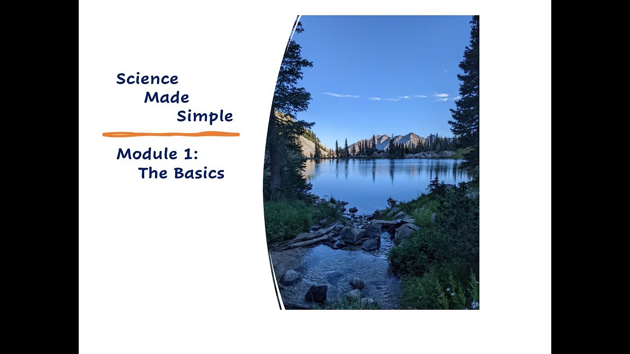 Science Made Simple: Module 1. The Basics (11:08) - YouTube