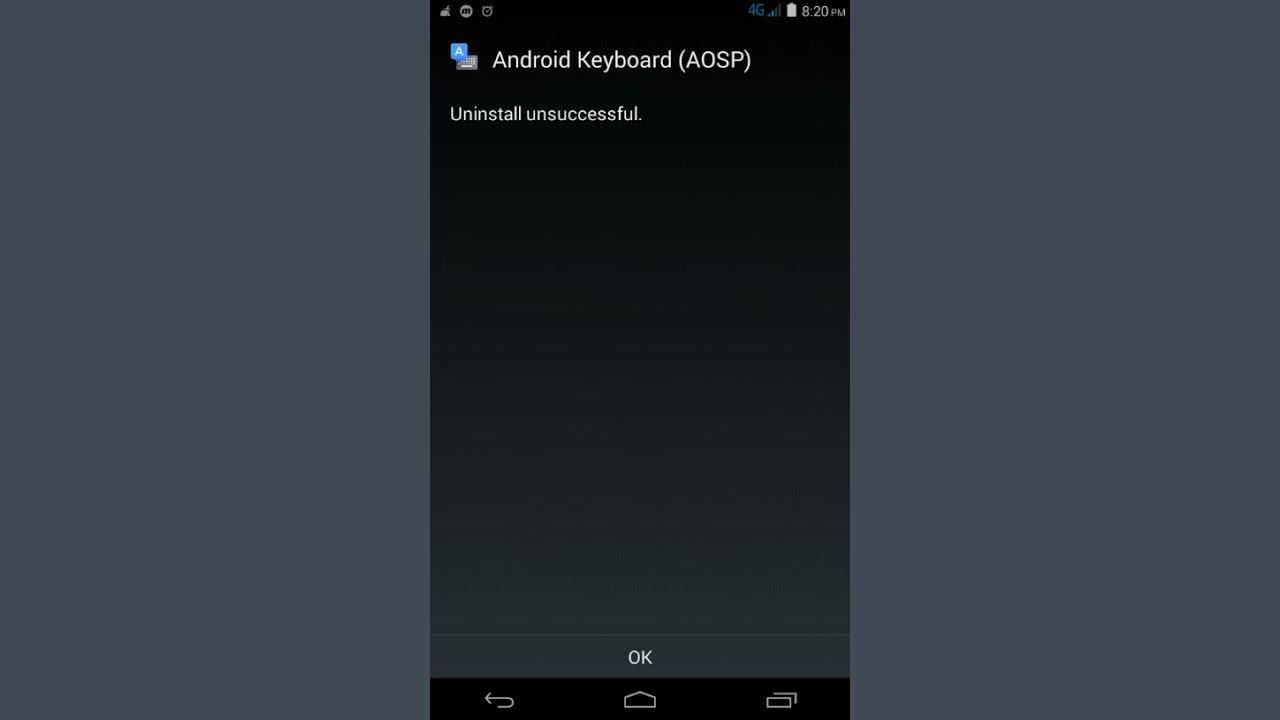 Android Keyboard (AOSP) - Uninstall app - Uninstall unsuccessful. - YouTube
