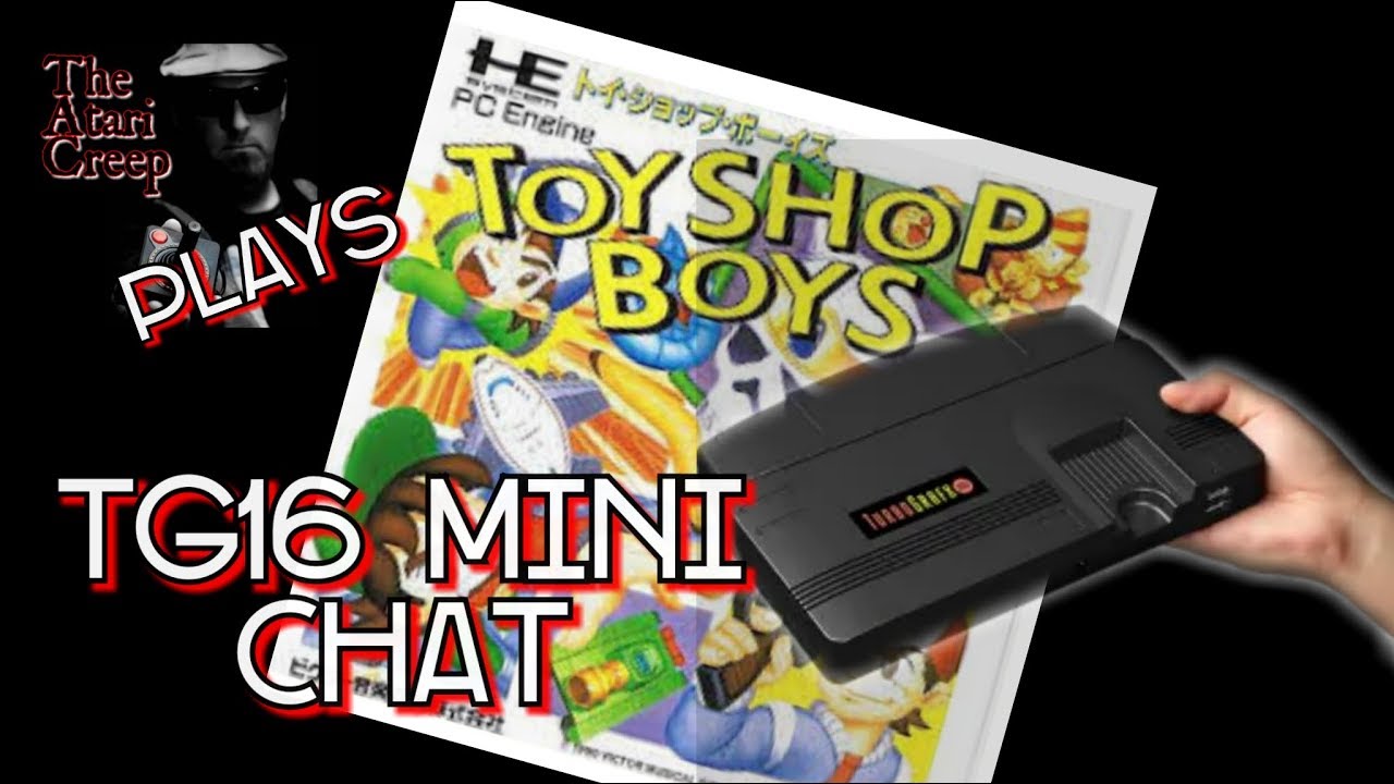 Toy Shop Boys Turbo Grafx16 & TG16 Mini chat | The Atari Creep Plays ...