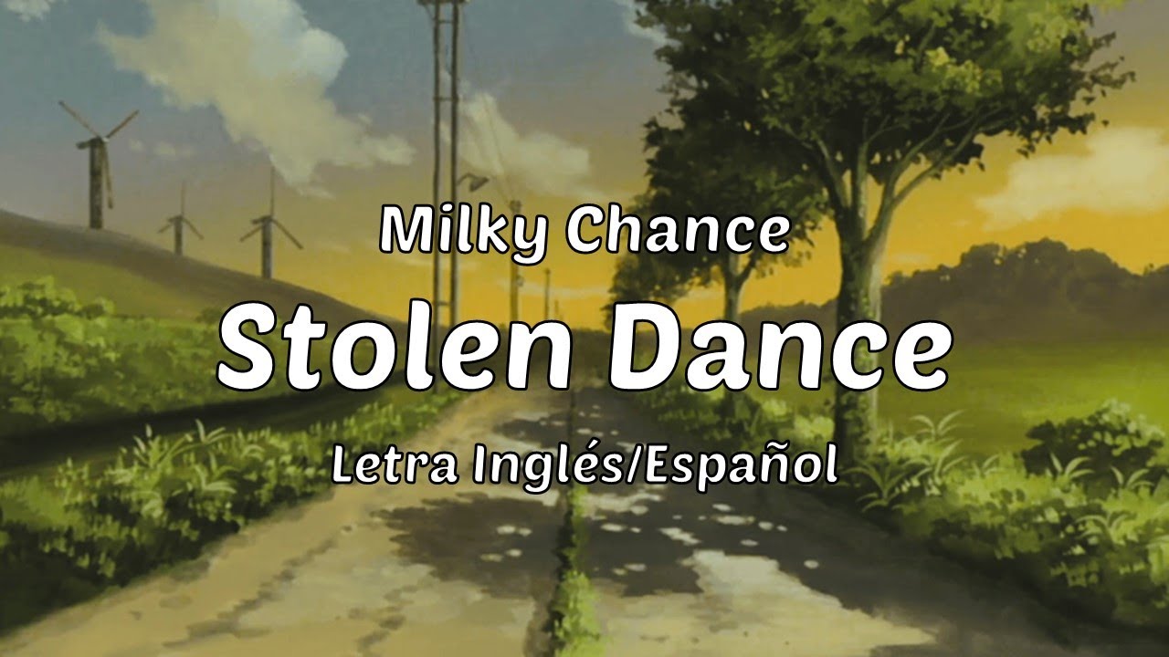 Milky Chance - Stolen Dance (Letra Inglés/Español) - YouTube