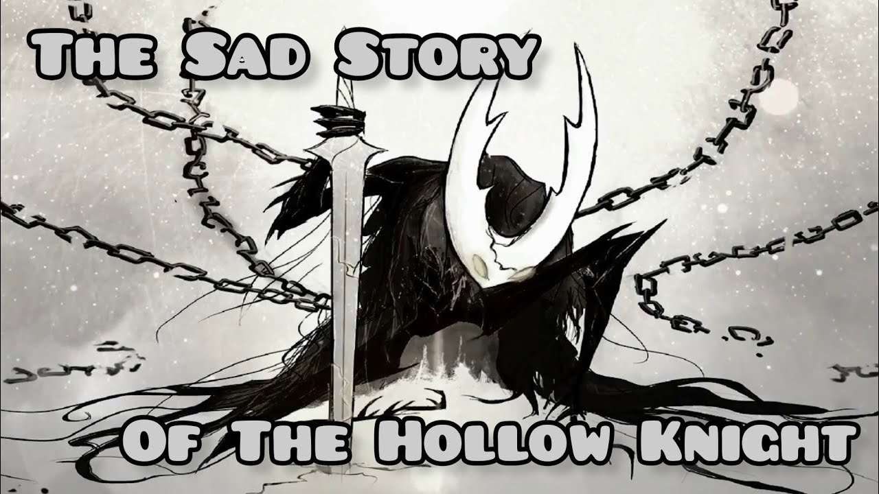 The Sad Story of The Hollow Knight - YouTube