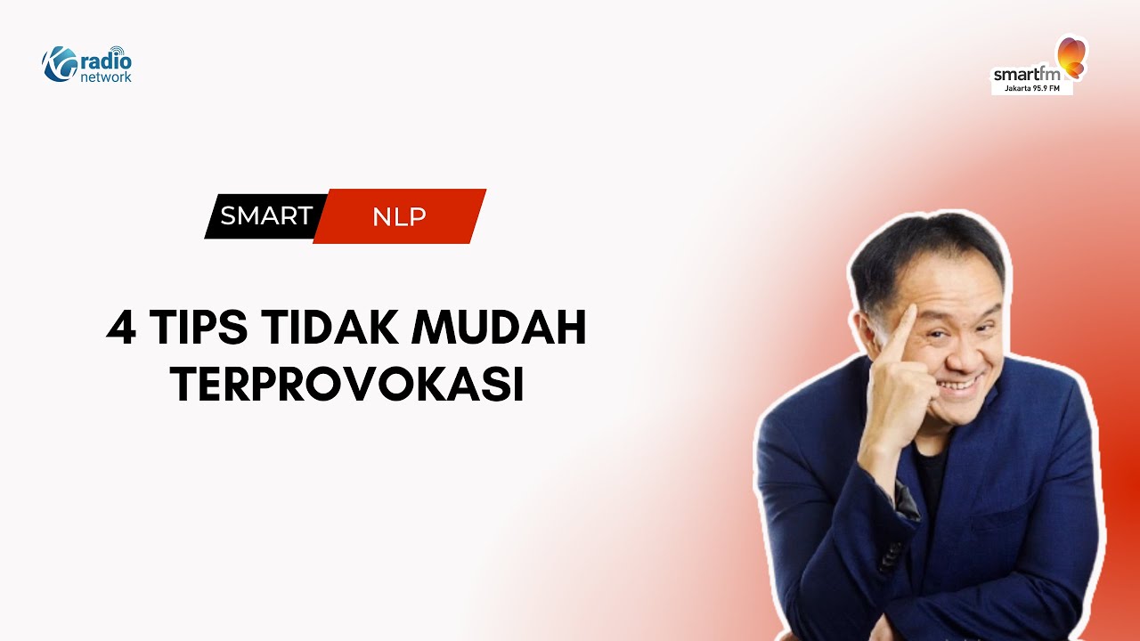 4 Tips Tidak Mudah Terprovokasi | Smart NLP - YouTube